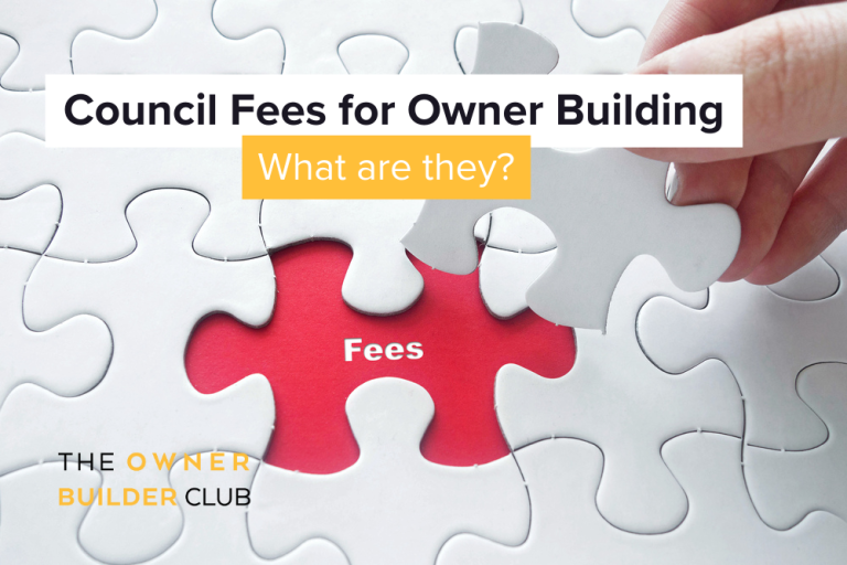 Council Fees for Owner Building: Key Insights and Tips - Owner Builder Club