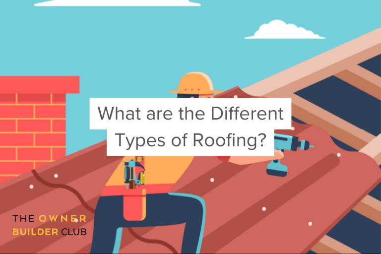 What are the Different Types of Roofing? - Owner Builder Club